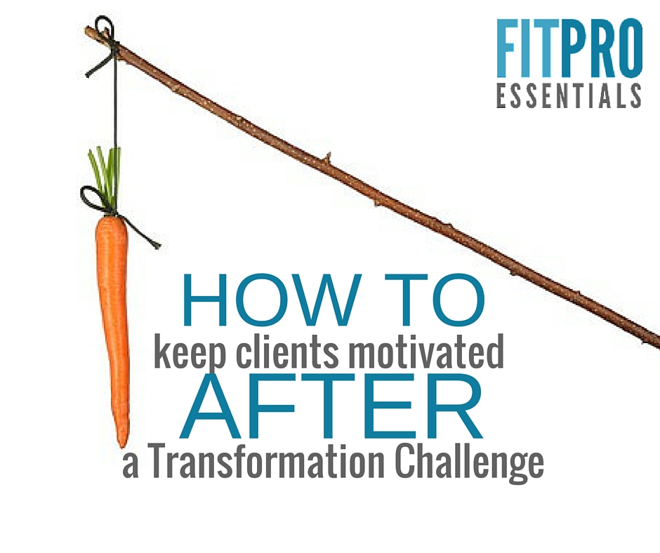 How to Keep Clients Motivated After a Transformation Challenge – Fit ...